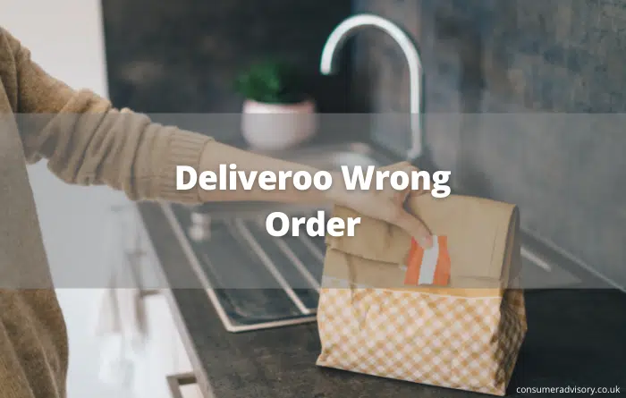 Deliveroo Wrong Order - Here's What To Do - Consumer Advisory