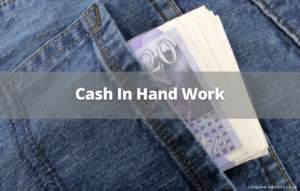 Cash In Hand Work - Everything You Need To Know - Consumer Advisory