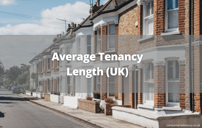 Average Tenancy Length UK Consumer Advisory