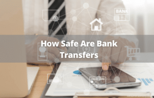 How Safe Are Bank Transfers? - Consumer Advisory