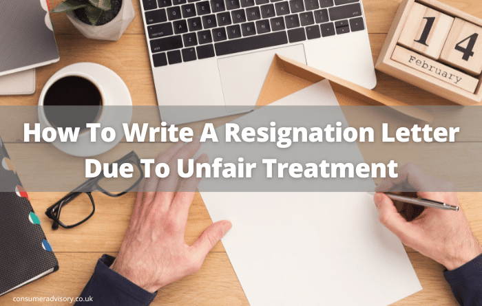 How To Write A Resignation Letter Due To Unfair Treatment Consumer 